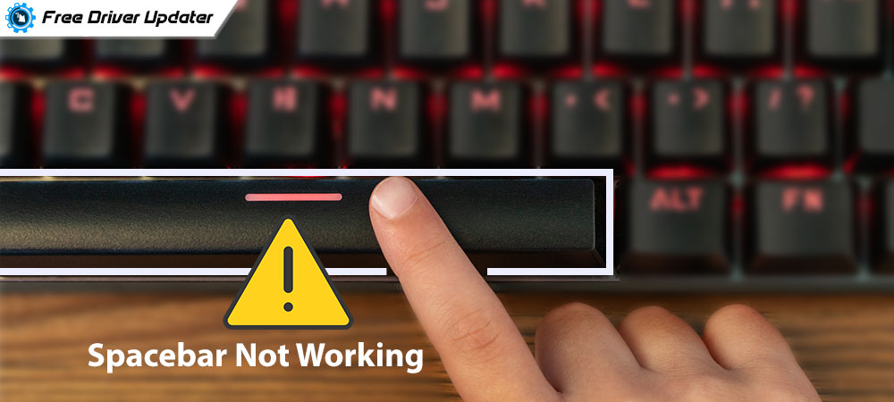 How To Fix Keyboard Spacebar Not Working On Windows 11 10 8 7